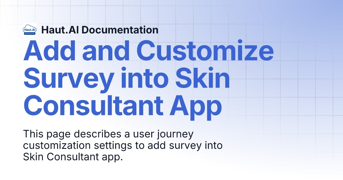 Add and Customize Survey into Skin Consultant App | Haut.AI Documentation