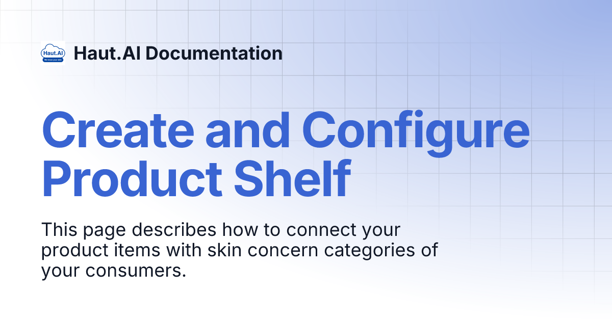 Create and Configure Product Shelf | Haut.AI Documentation