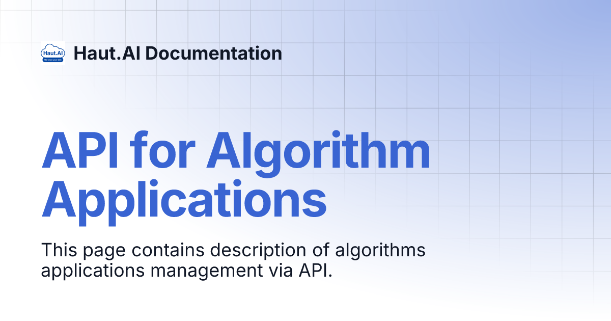 API for Algorithm Applications | Haut.AI Documentation