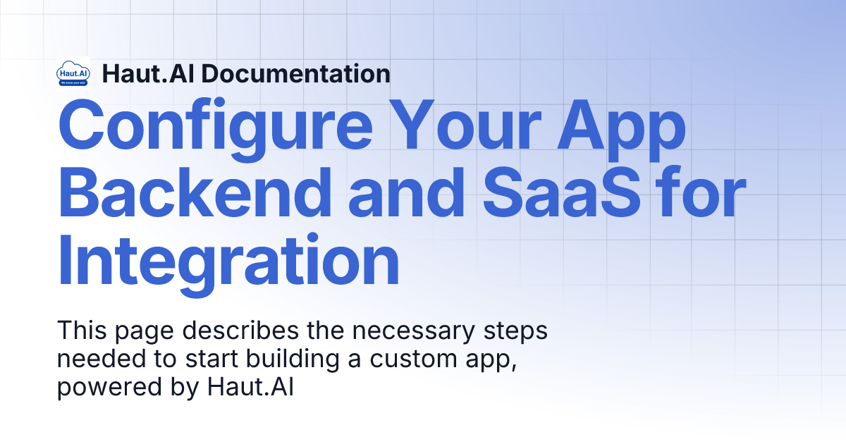 Configure Your App Backend and SaaS for Integration | Haut.AI