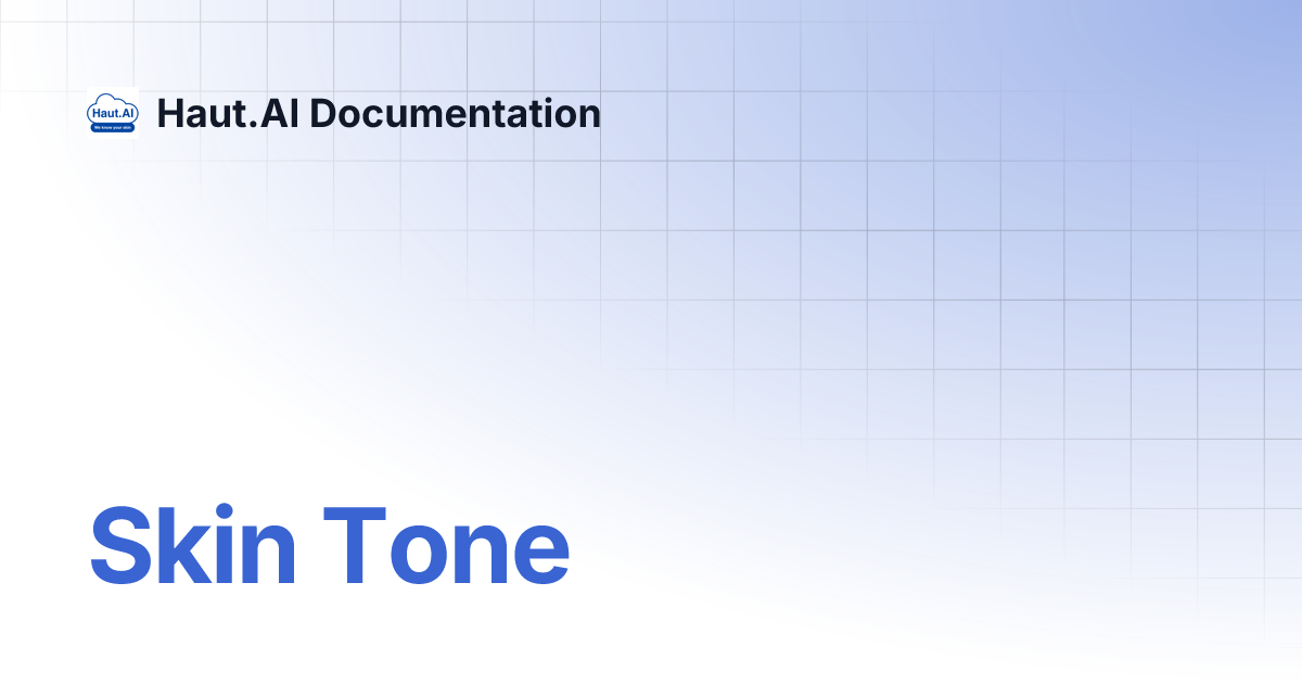 Skin Tone | Haut.AI Documentation
